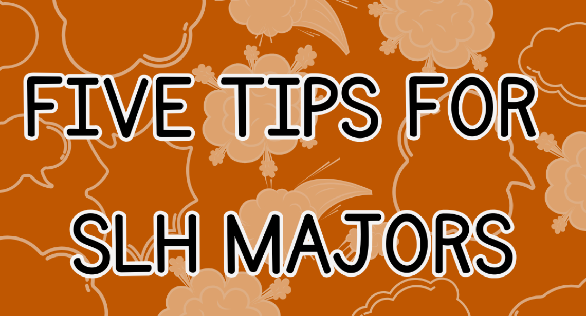 Five Tips for SLH Majors | Communication Council